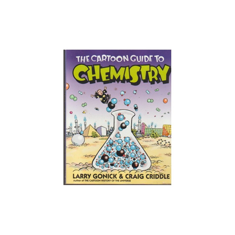 THE CARTOON GUIDE TO PHYSICS Y THE CARTOON GUIDE TO CHEMISTRY POR LARRY ...
